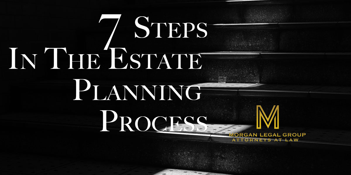 The 7 Steps in the Estate Planning Process - Probate Attorneys NYC